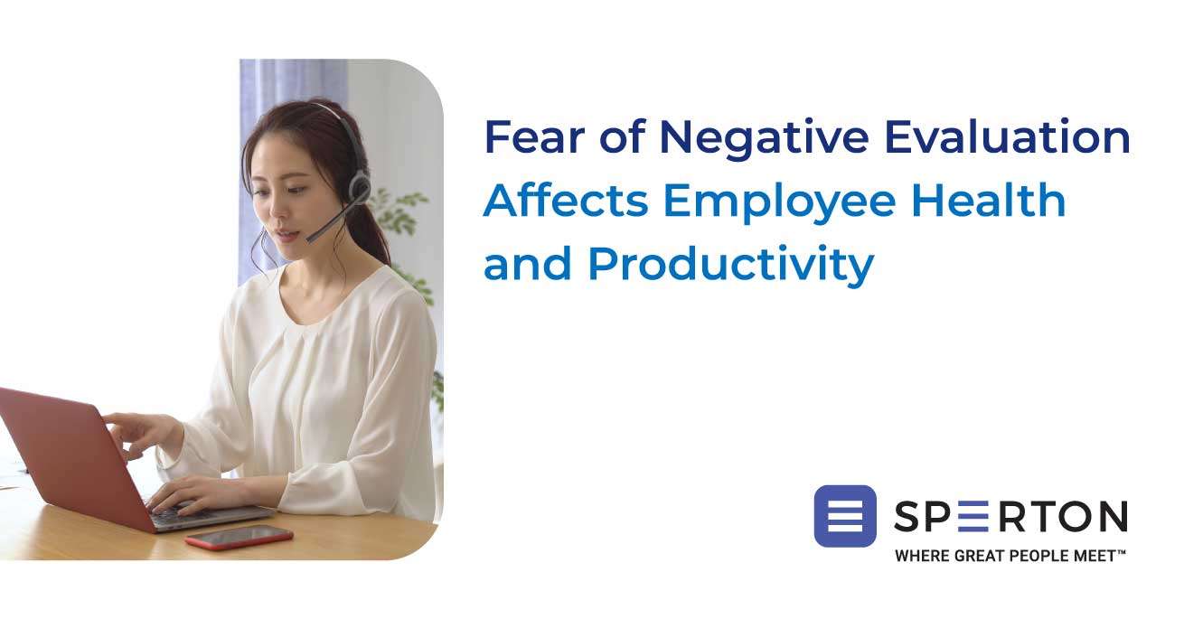 How Fear of Negative Evaluation Hurts Employees and Businesses